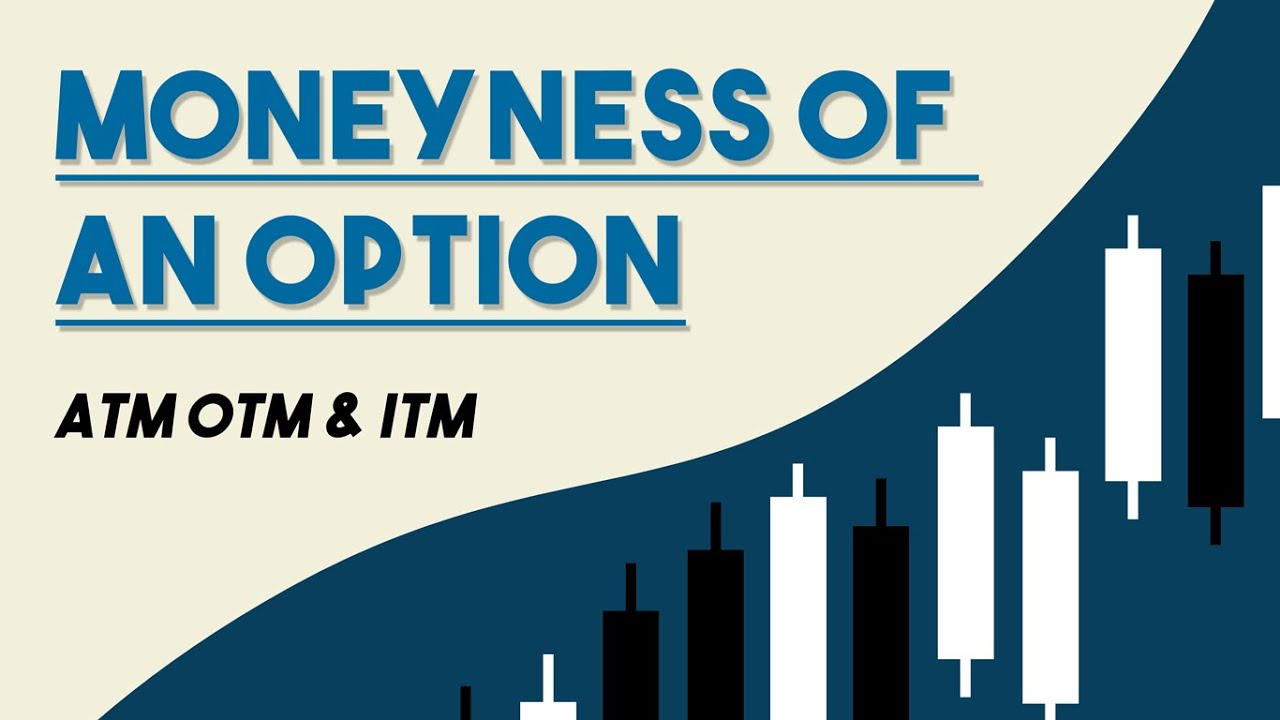 Moneyness Of Option | What is ITM OTM & ATM - YouTube