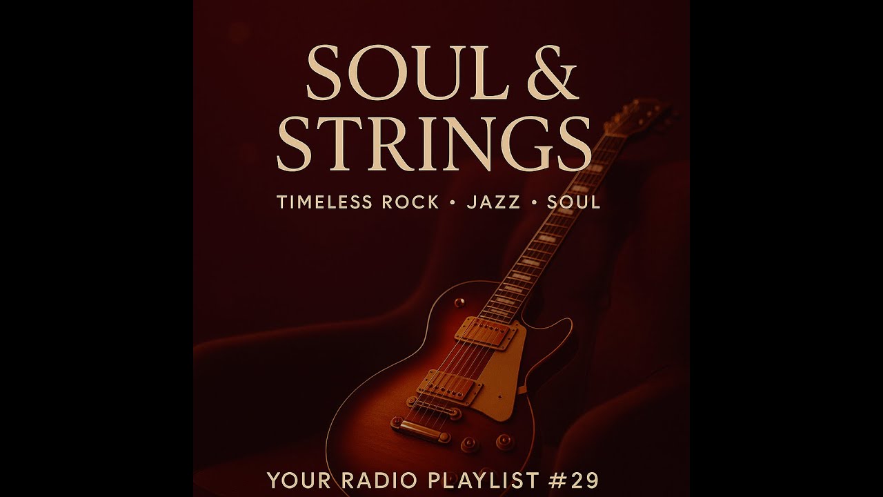 Your Radio Playlist #29 - Soul & Strings (Series 2) Rock · Jazz · Soul ...