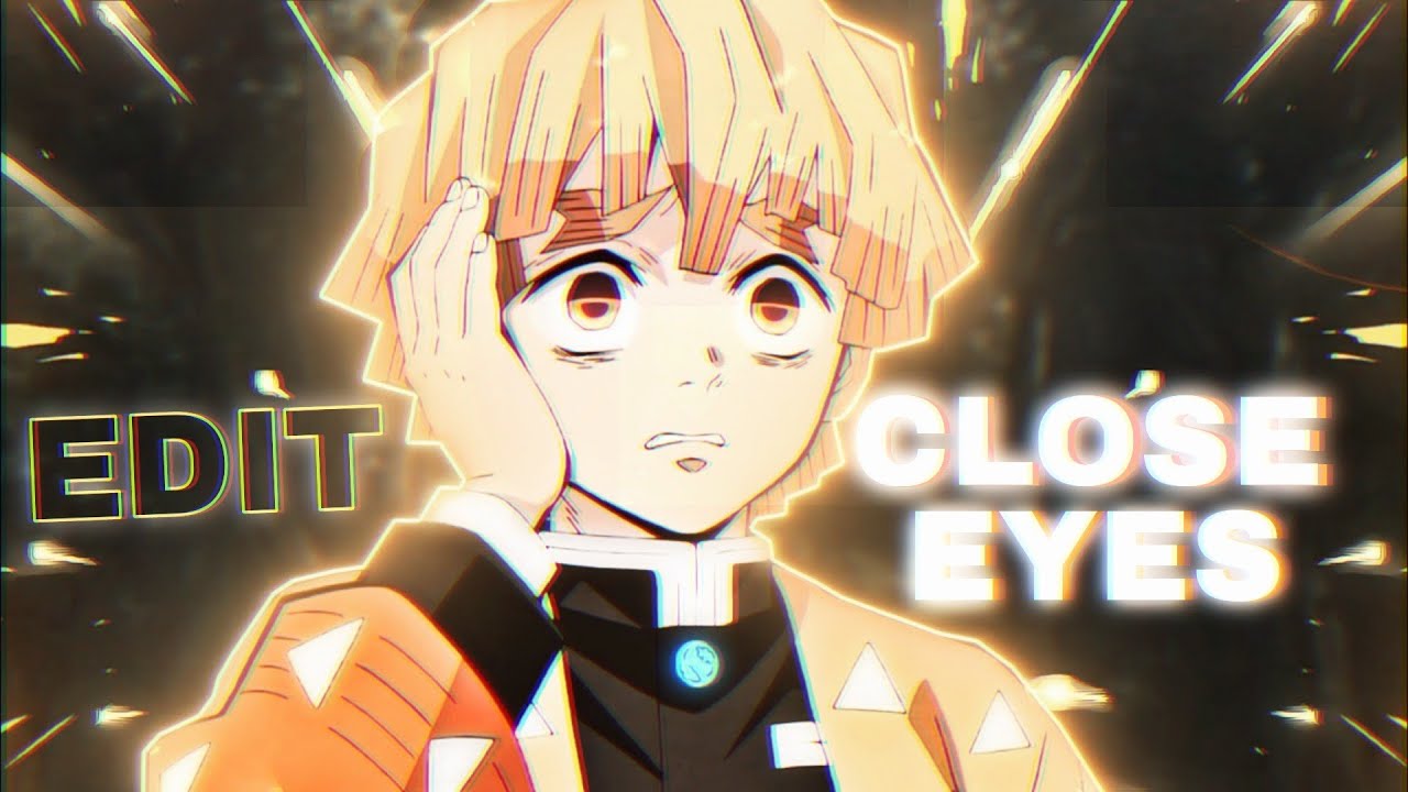 ⚡ ZENITSU ⚡// CLOSE EYES // AMV EDIT - YouTube