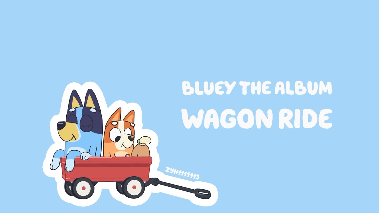 Bluey the Album Wagon Ride - YouTube