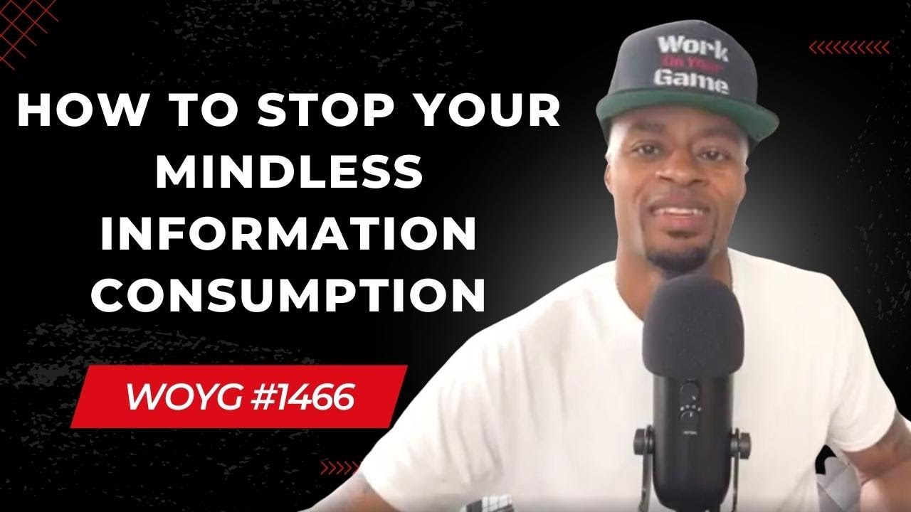 How To Stop Your Mindless Information Consumption [#1466] | Dre Baldwin ...