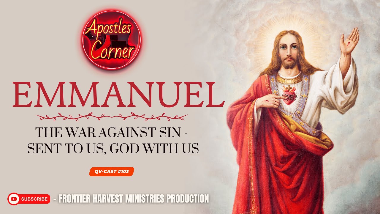 Ep 103 - Emmanuel And The War Against Sin - Sent To Us, God With Us ...