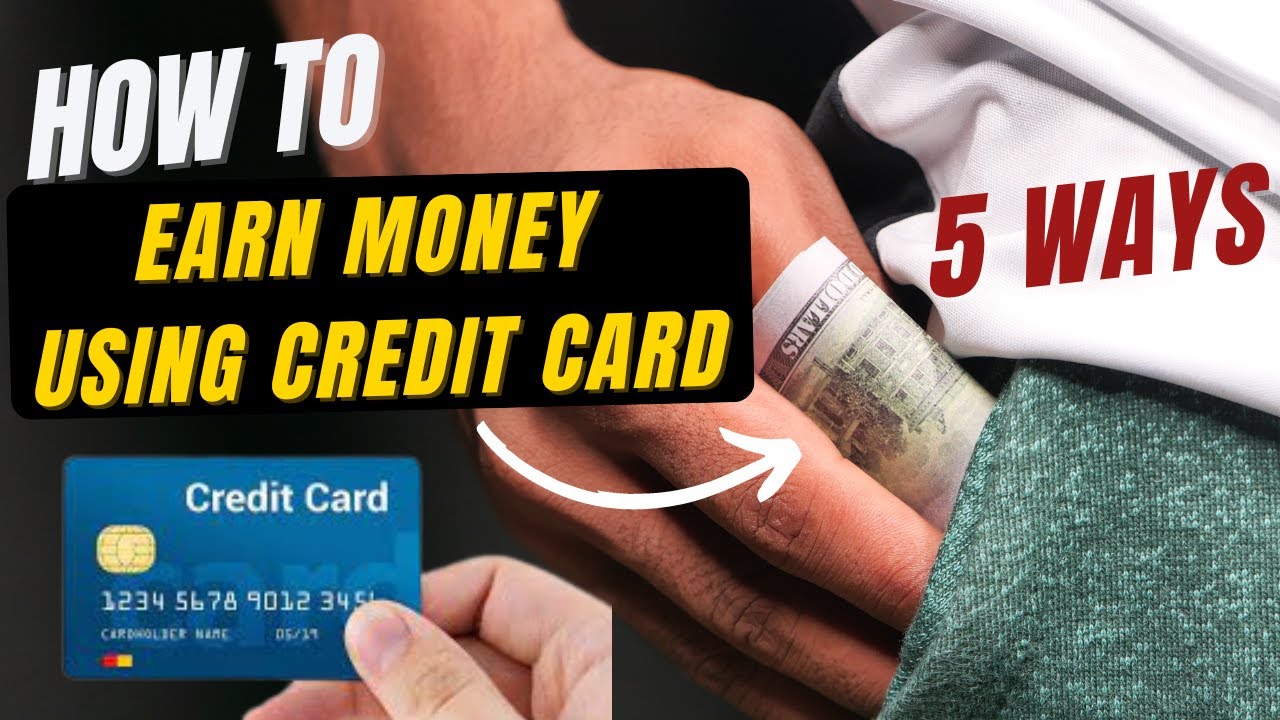5 Ways to Earn with Credit Cards | Credit card Se paise Aise कमाते हैं ...