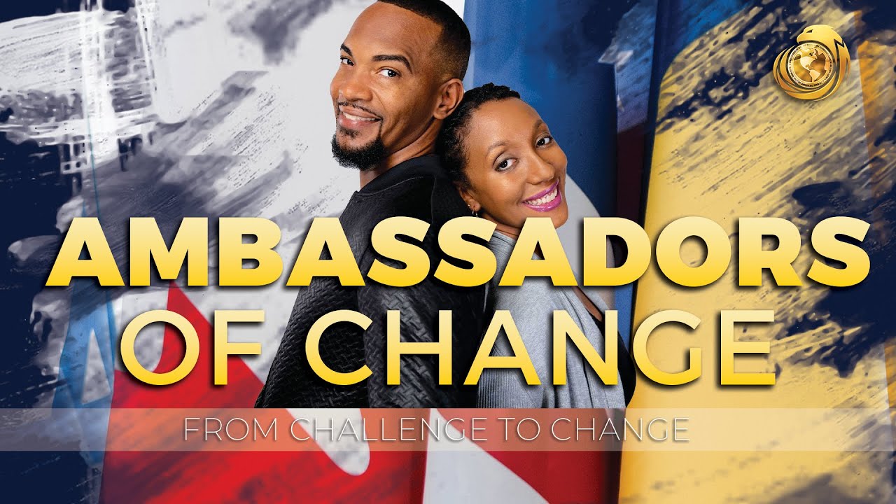 AMBASSADORS OF CHANGE - From Challenge To Change Series - YouTube