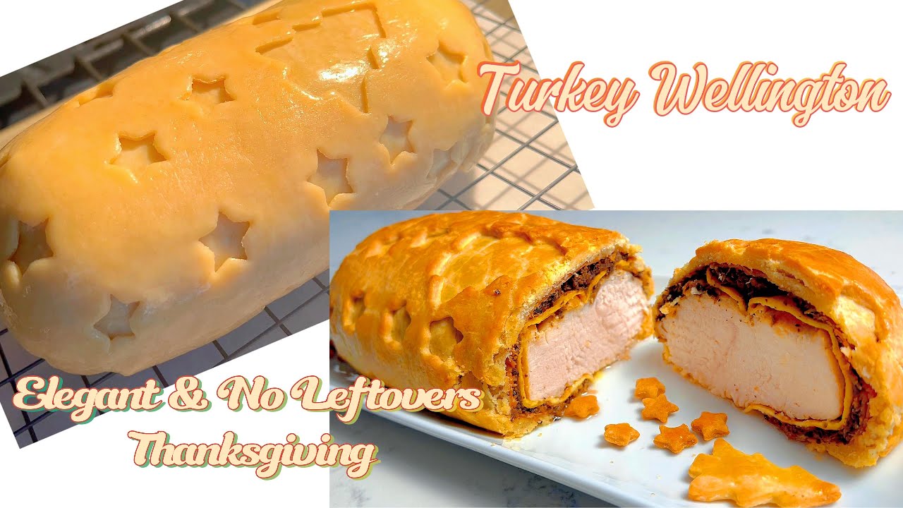 Elegant Turkey Wellington for Thanksgiving,Zero Waste,Luxury,Skip the ...