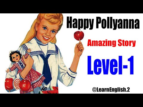 Happy Pollyanna||Learn English Through Story (Level 1) ||