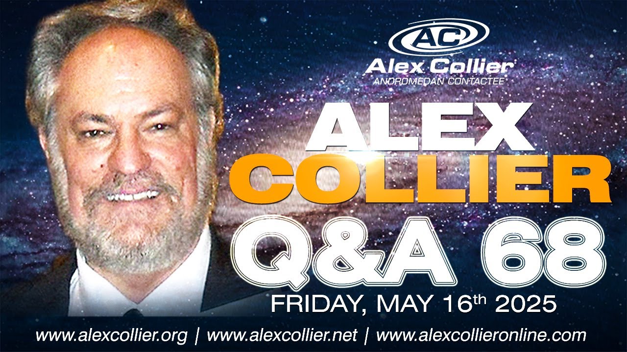 Alex Collier *LIVE* May 16th, 2025, 68th Q&A Webinar - Promo Video ...