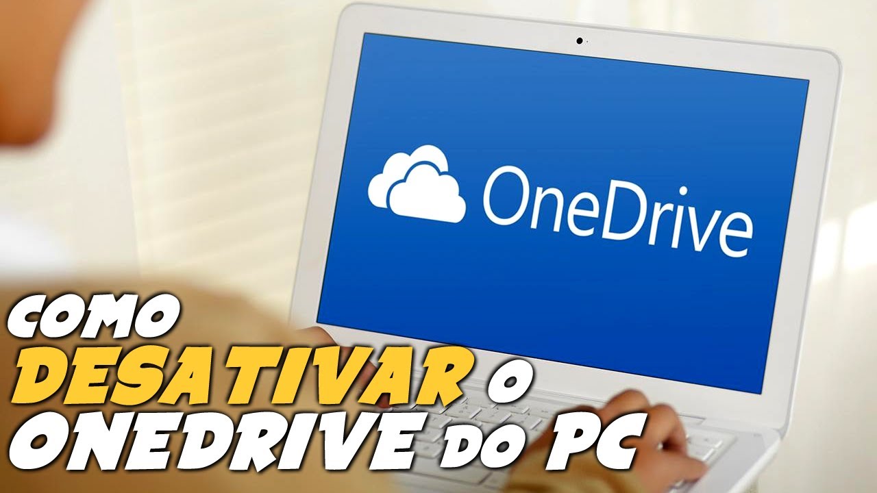 Como DESATIVAR o ONEDRIVE do COMPUTADOR [PC] - YouTube