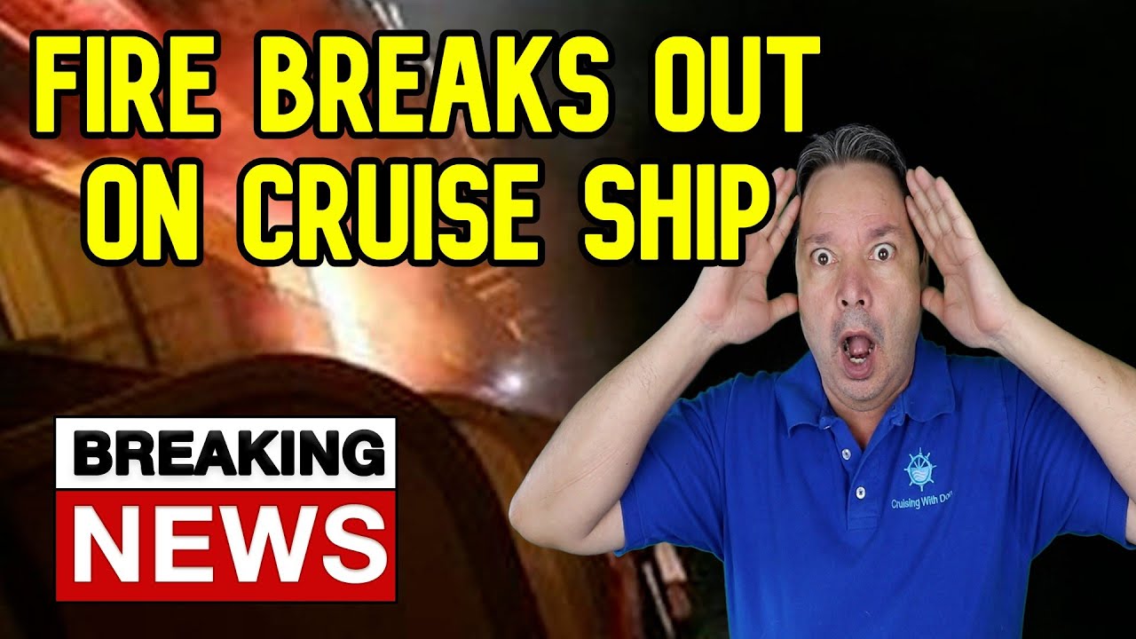 PASSENGERS EVACUATE CABINS AS FIRE BREAKS OUT ON CRUISE SHIP BREAKING ...