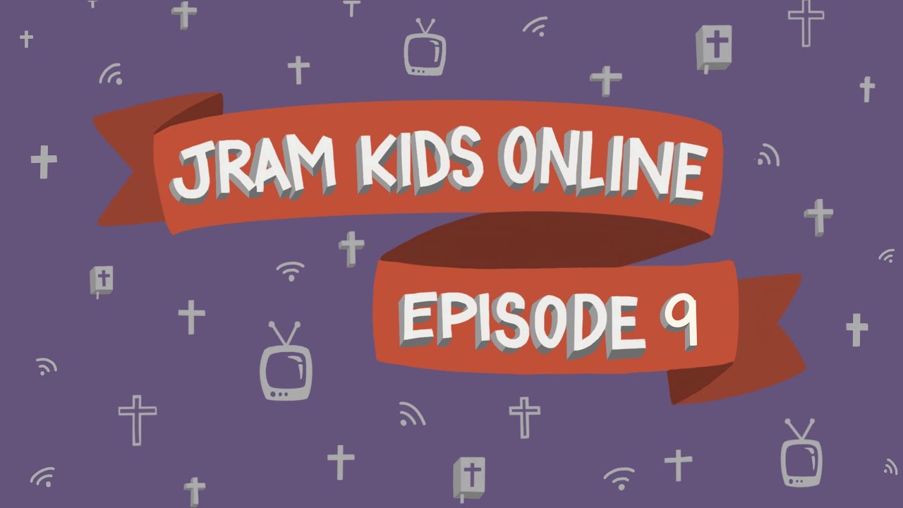 JRAM Kids Online - Episode 9 - YouTube