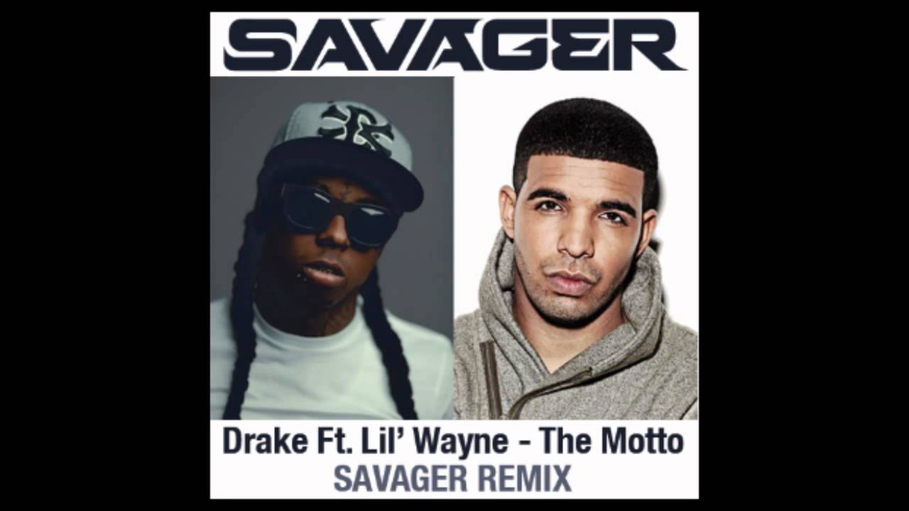 Drake Ft. Lil Wayne - The Motto ( Savager Remix ) - YouTube