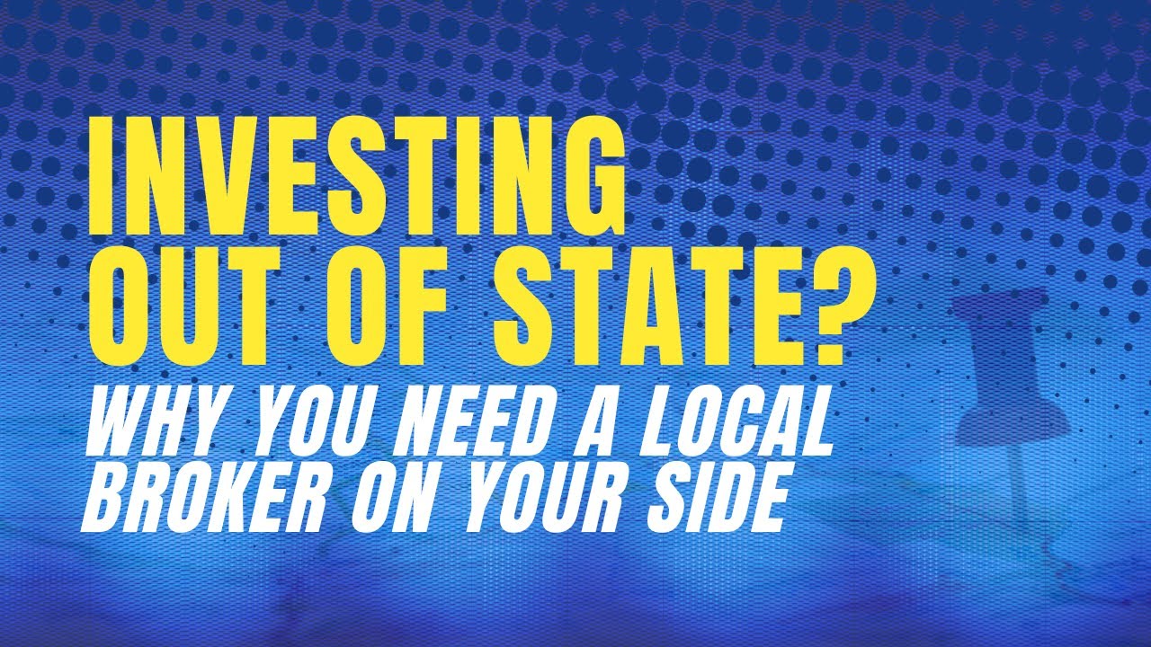 Investing Out of State? Why You Need a Local Broker on Your Side - YouTube
