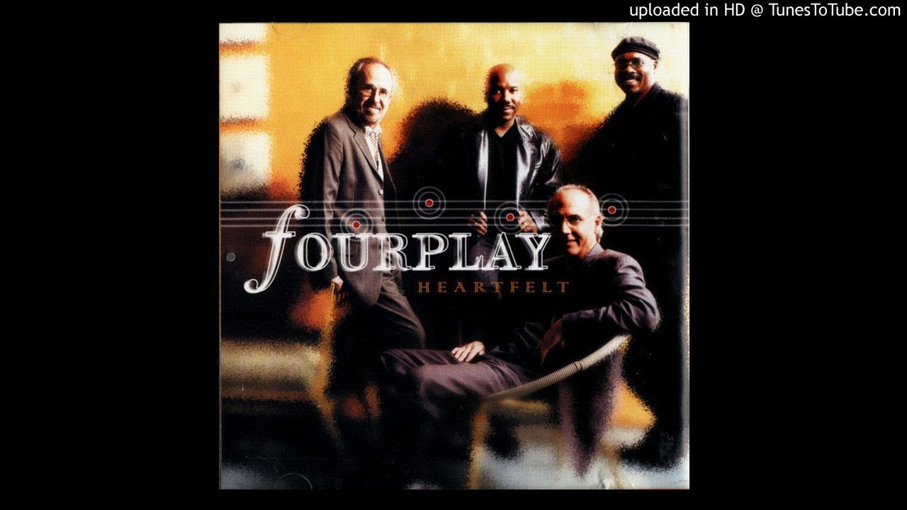 Fourplay - Heartfelt - 05 - Let's Make Love - YouTube