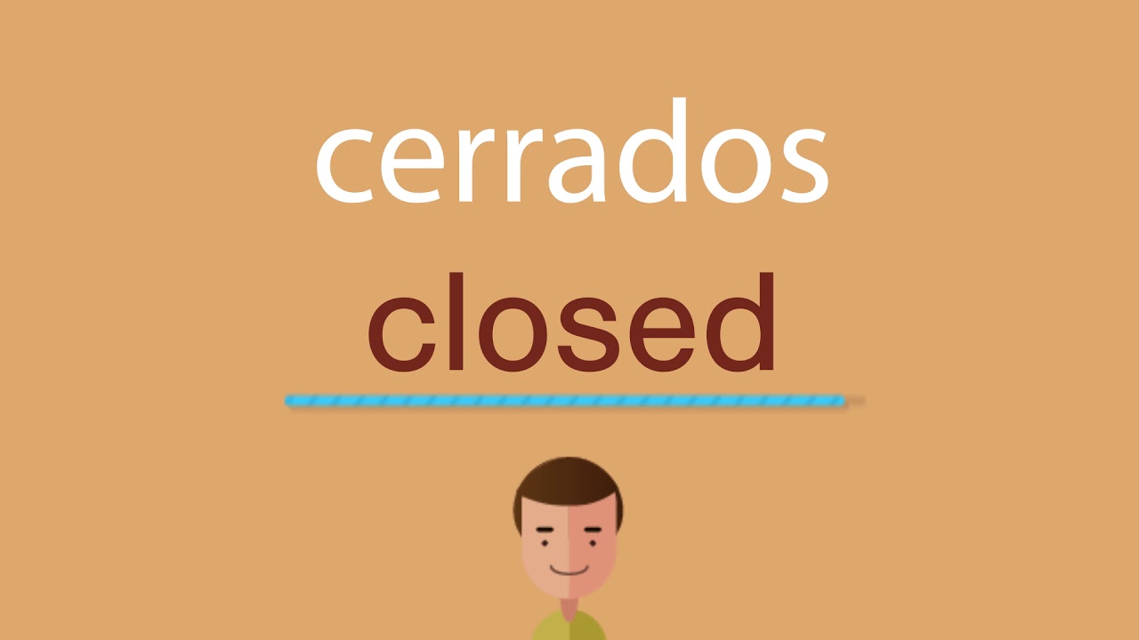 Cómo se dice cerrados en inglés - YouTube