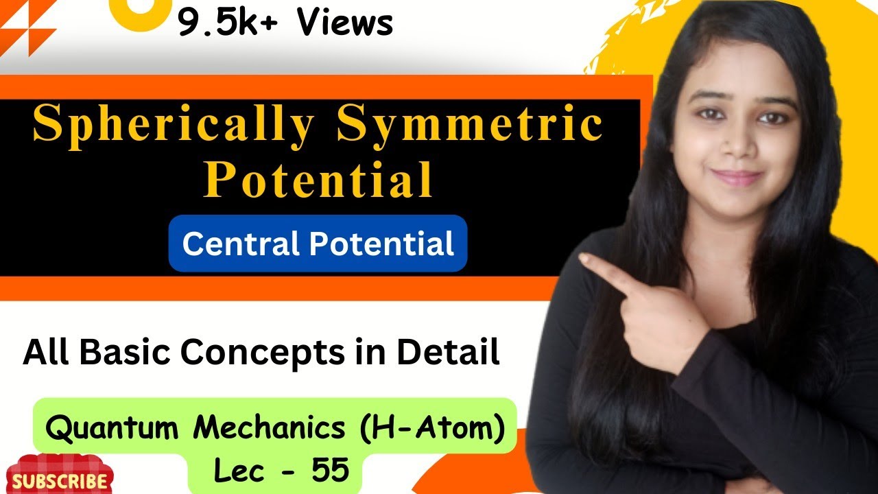 Spherically Symmetric potential ||central Potential || Hydrogen Atom ...