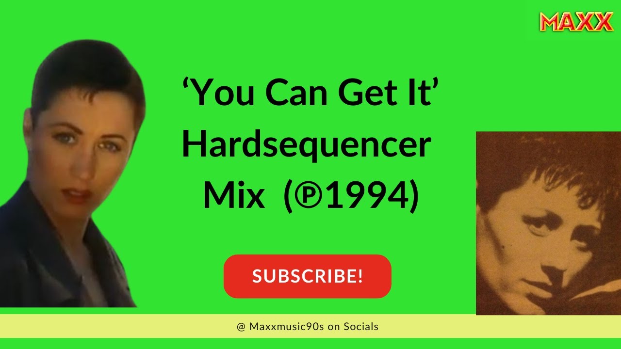 Maxx - You Can Get It - ♫ Hardsequencer Mix ♫ (℗1994) - YouTube