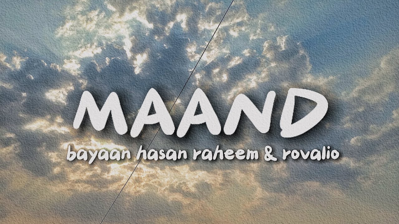 MAAND - bayaan hasan raheem & rovalio | MUSIC BEATS | REVERB | #song # ...