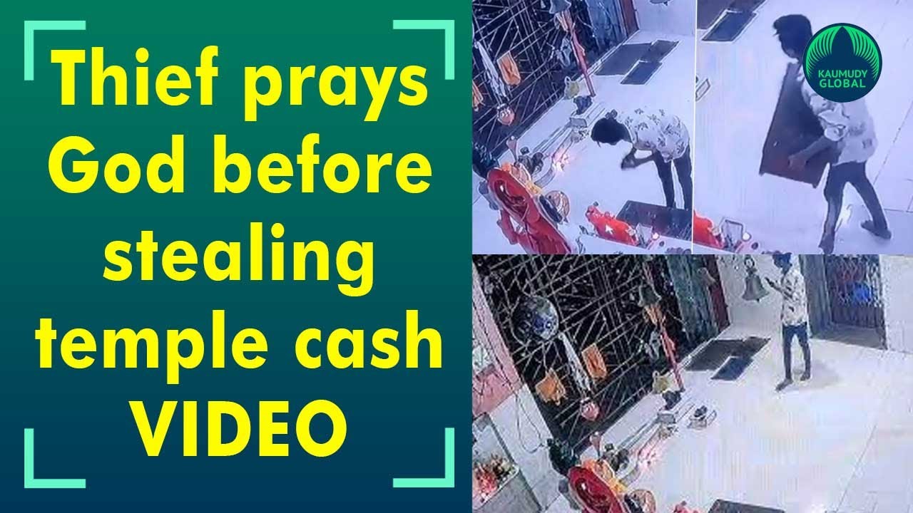Watch: Thief prays God before robbing temple cash - YouTube