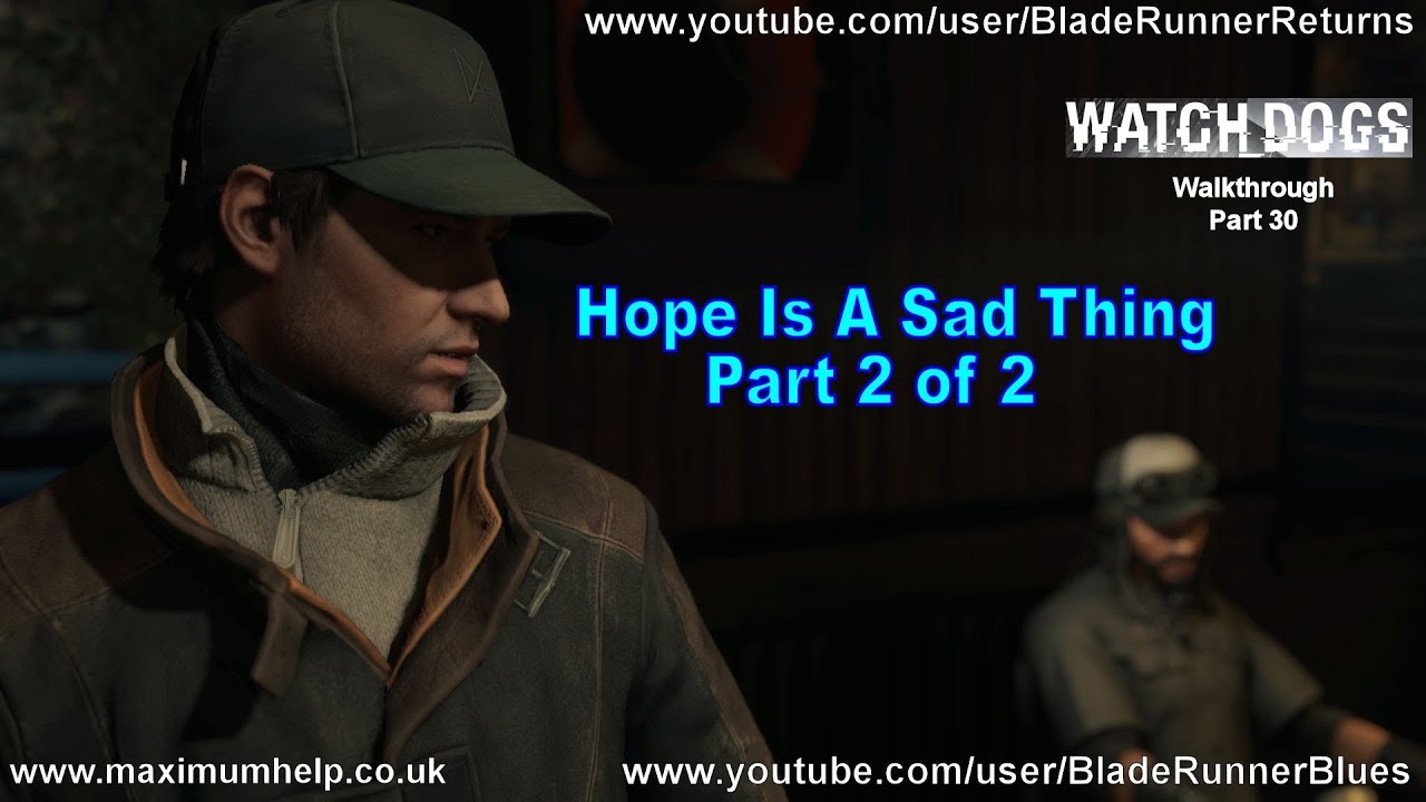 30 Hope Is A Sad Thing Pt2/2 (Act 3.1) Watch Dogs Walkthrough Realistic ...