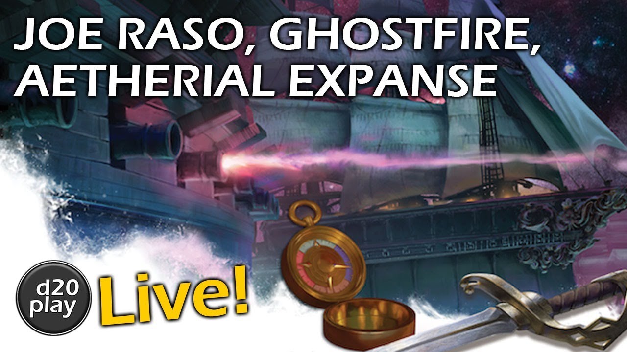 Joe Raso, Ghostfire Gaming, Aetherial Expanse, D&D Player's Handbook ...