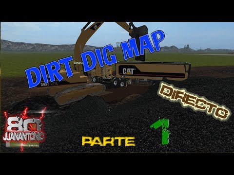 DIRT DIG MAP | Farming Simulator 17 | Directo - YouTube