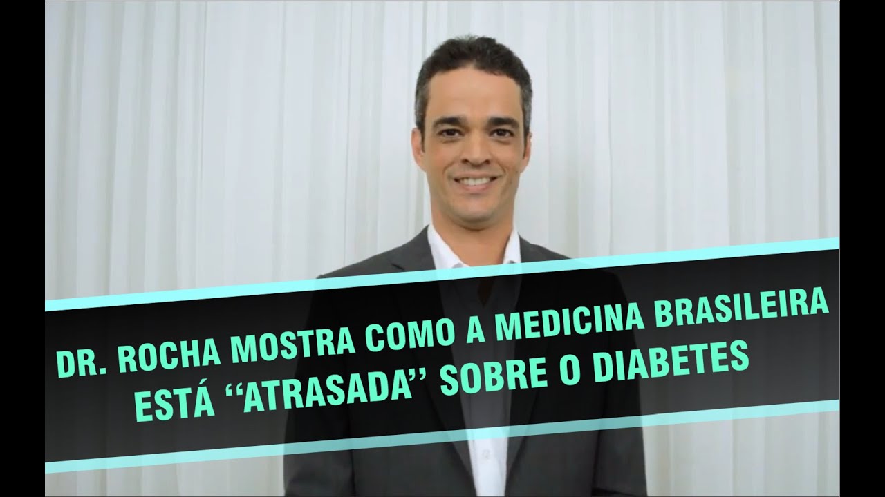 Dr Rocha Sobre Diabetes - BRAINCP