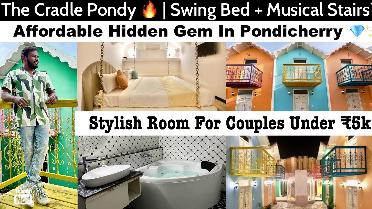 The Cradle Pondicherry | Affordable & Stylish Rooms For Couple | Budget ...