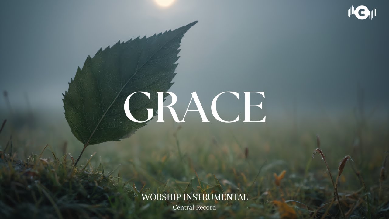 GRACE - Soaking worship instrumental | Prayer and Devotional - YouTube