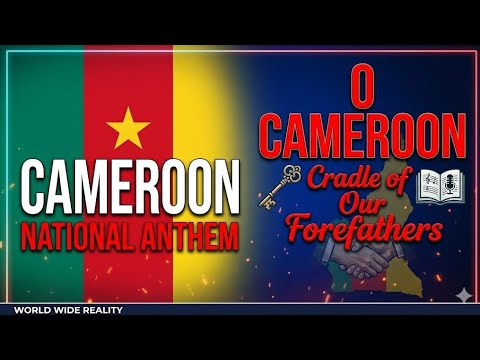 Cameroon National Anthem: O Cameroon, Cradle of Our Forefathers ||
