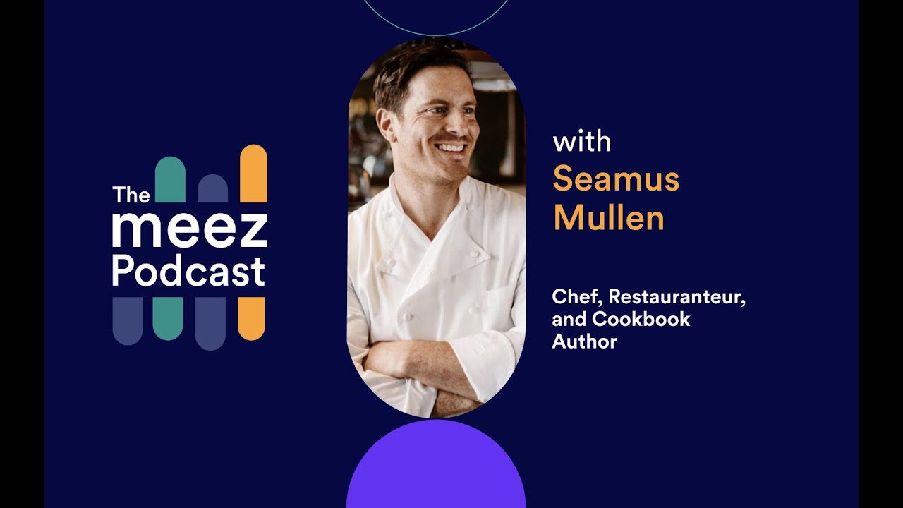 Seamus Mullen on the Importance of Finding Joy in Cooking (Part 2 ...