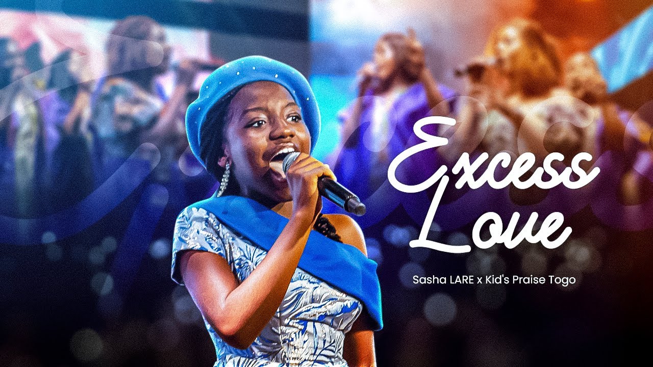 Excess Love - Mercy Chinwo by Sasha LARE x Kid's Praise Togo - YouTube