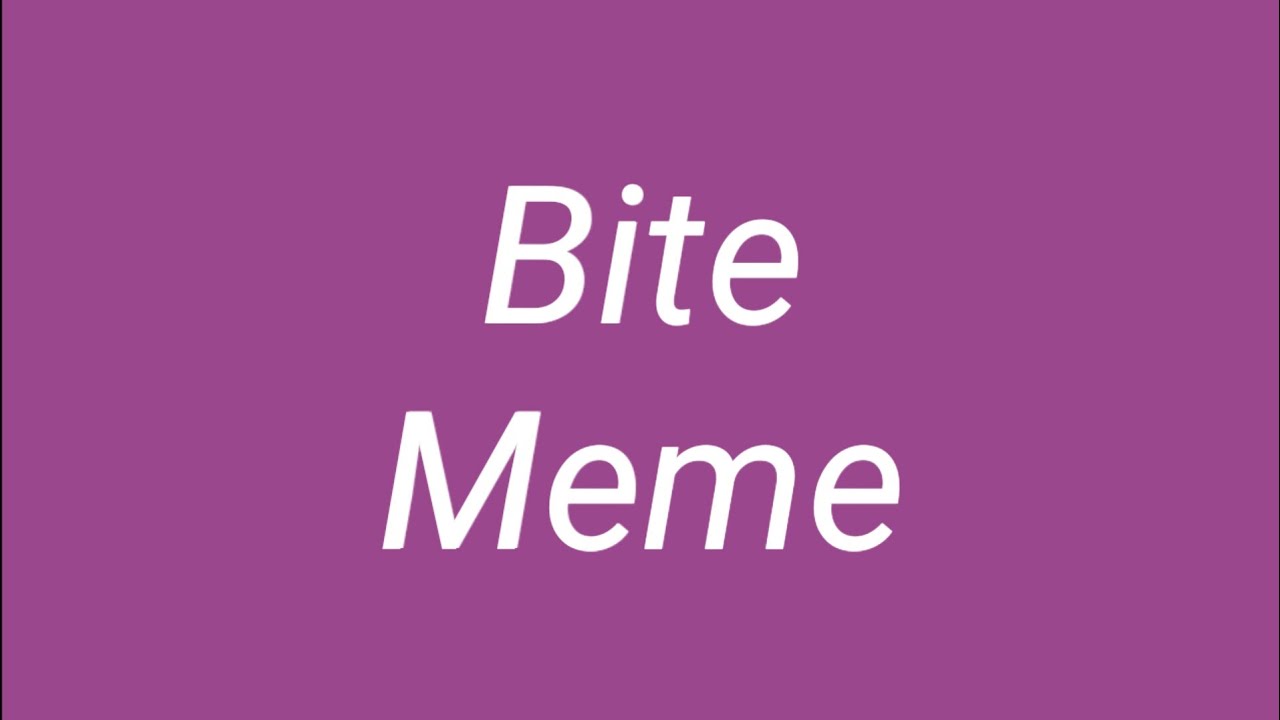 Bite Meme Animatic (Flash Warning) - YouTube