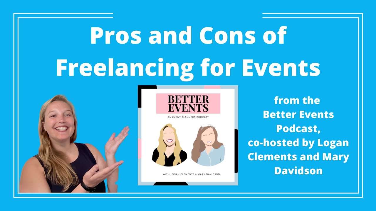 The Pros and Cons of Freelancing in Events - Better Events Podcast ...