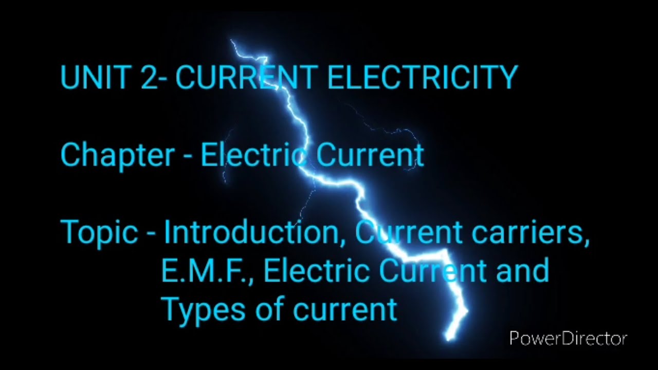 Electric current 1- Introduction, current carriers, E.M.F., Electric ...