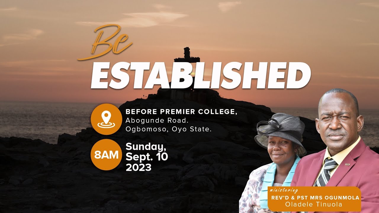 BE ESTABLISHED || REV'D OLADELE DANIEL || SUNDAY SERVICE || JESUS ...