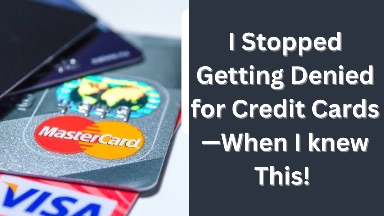 I Stopped Getting Denied for Credit Cards—When I knew This! 🚀 - YouTube