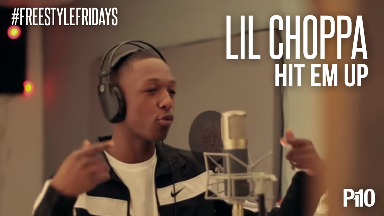P110 - Lil Choppa - Hit Em Up Freestyle | @LilChoppzOnline # ...