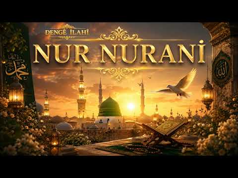 NUR NURANÎ | Maneviyat Dolu İlahi 🌙