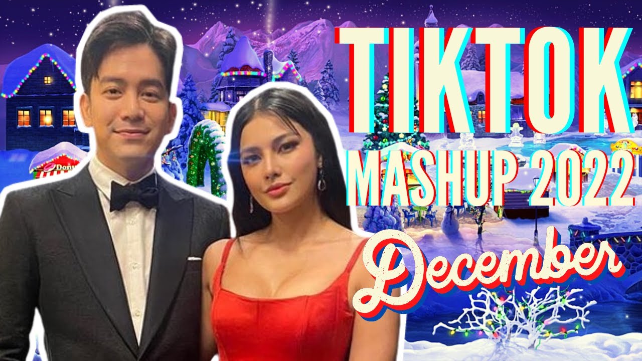 BEST TIKTOK MASHUP 🔥 The Month of DECEMBER 2022 🎄 PHILIPPINES 🇵🇭 (DANCE ...