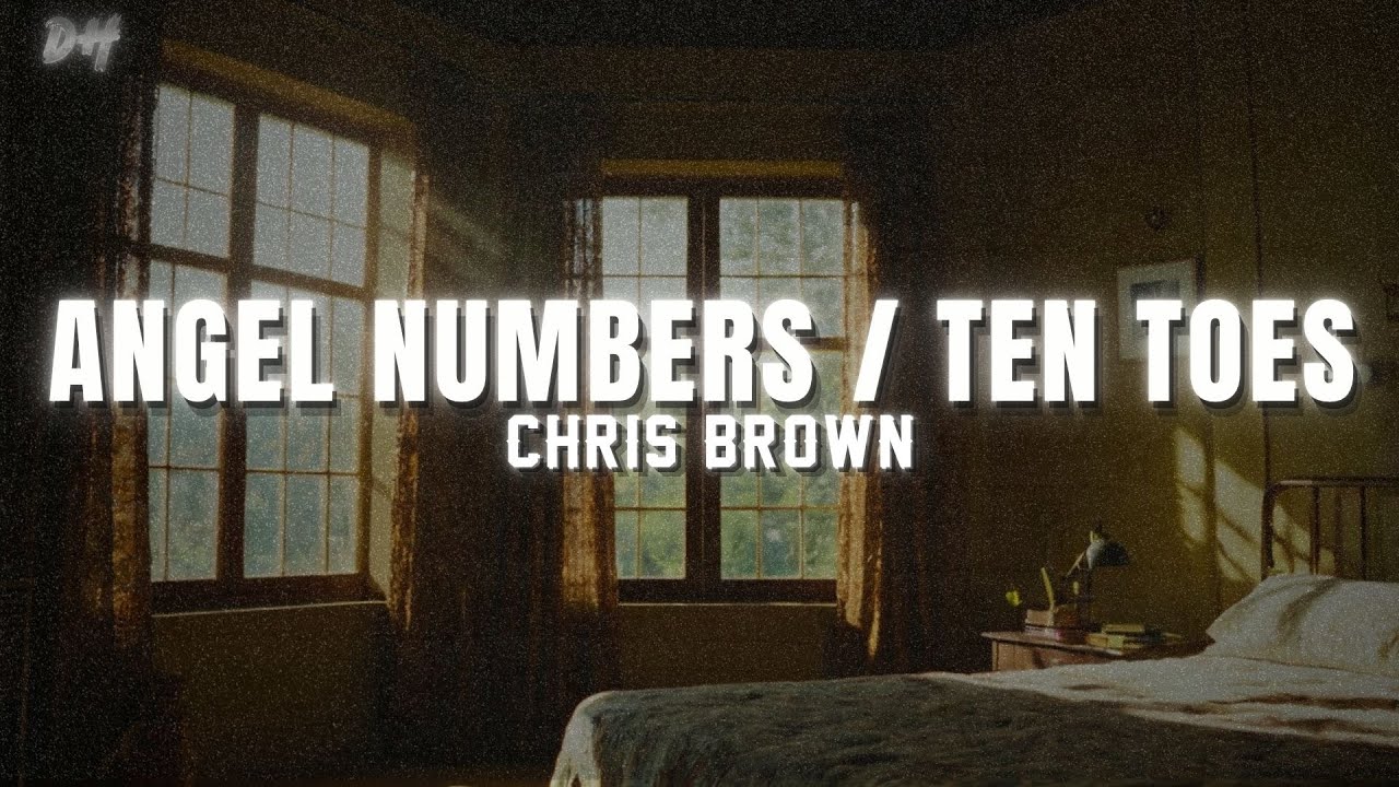 Chris Brown - Angel Numbers / Ten Toes (Lyrics) - YouTube