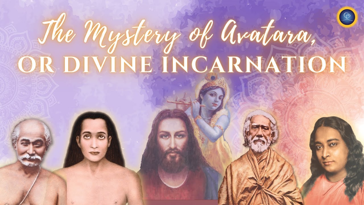 The Mystery of Avatara, or Divine Incarnation - YouTube