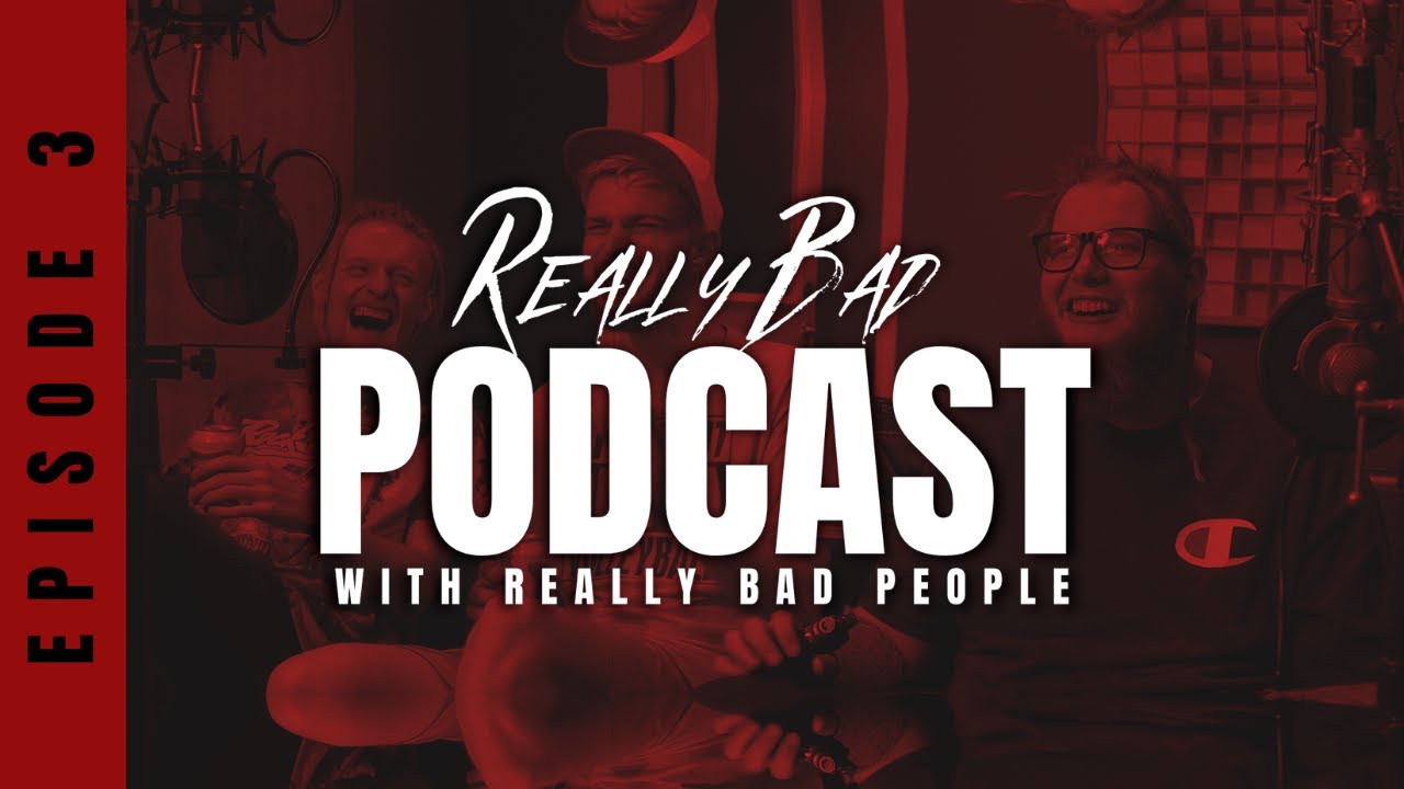 Really Bad Podcast: Episode 3 - YouTube