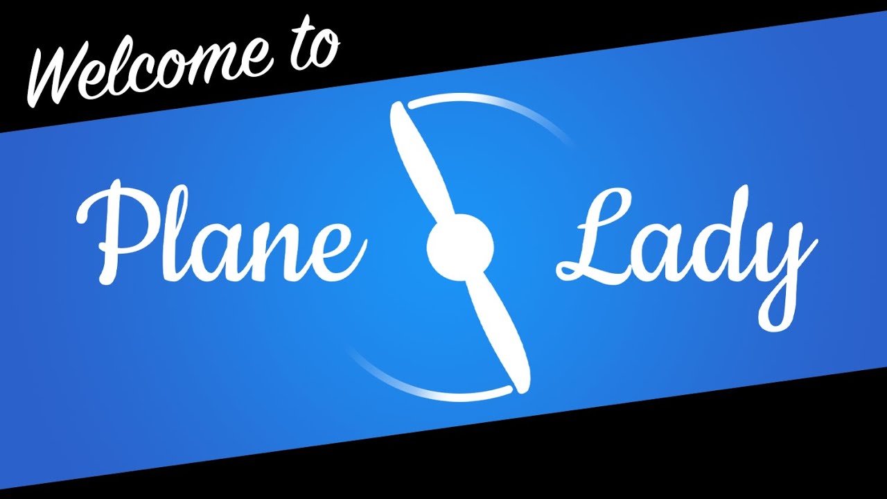 Welcome to Plane Lady! - YouTube