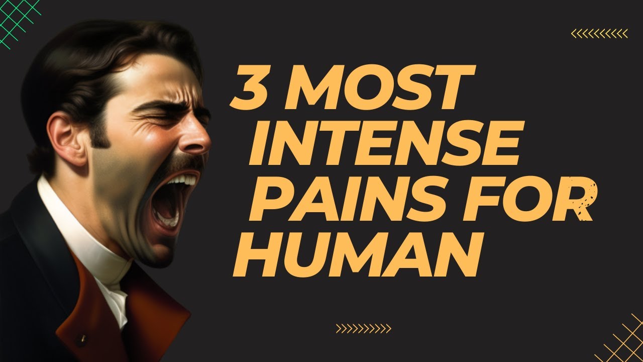 Three most Intense Pains for a Human - YouTube
