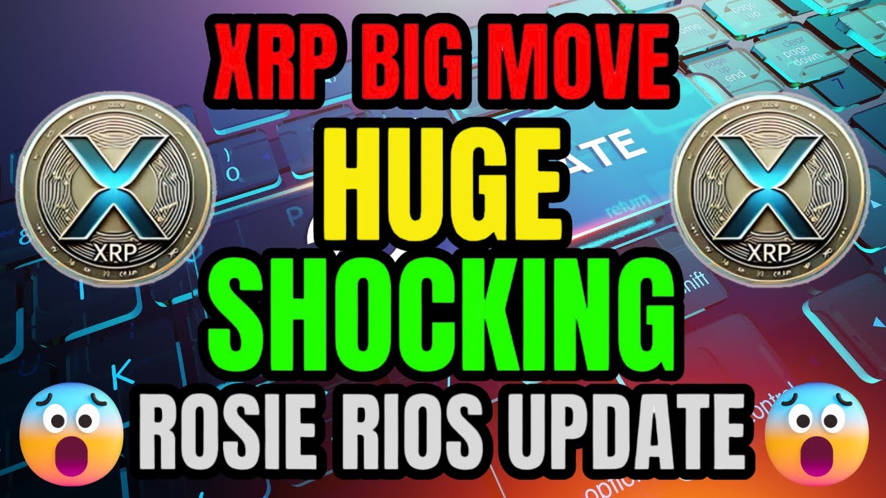 XRP NEWS : XRP RIPPLE ROSIE RIOS UPDATE ! XRP BIGGEST NEWS TODAY'S #xrp ...