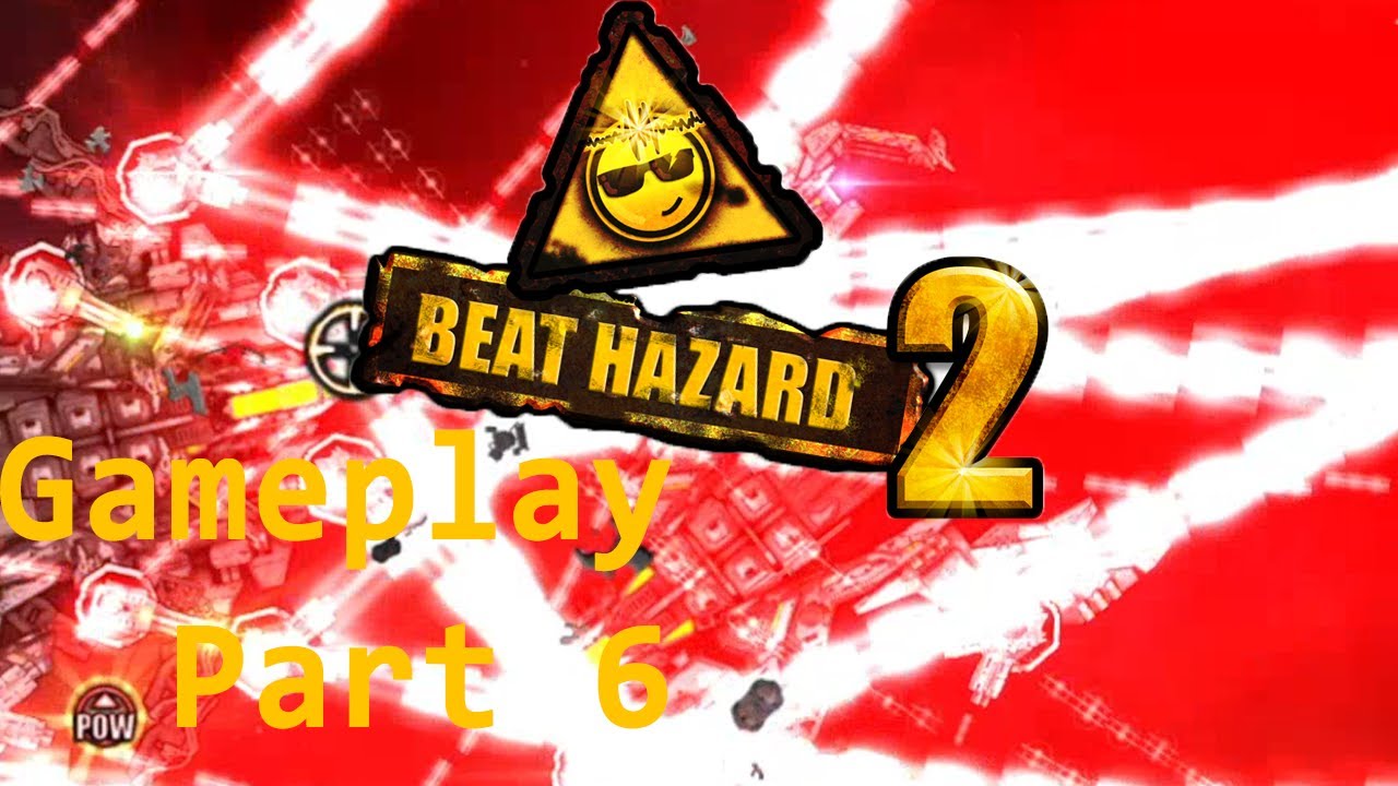 Beat Hazard 2 Gameplay: Part 6 - YouTube