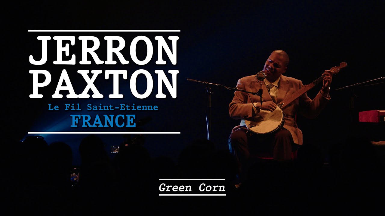 Jerron Paxton - Green Corn - Le Fil Saint-Etienne ( FRANCE ) - YouTube
