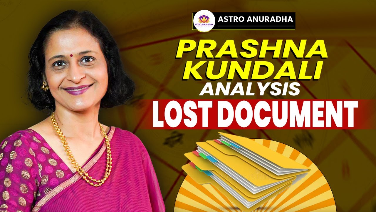 Prashna Kundali Analysis on Lost Document | anuradha sharda | horary ...