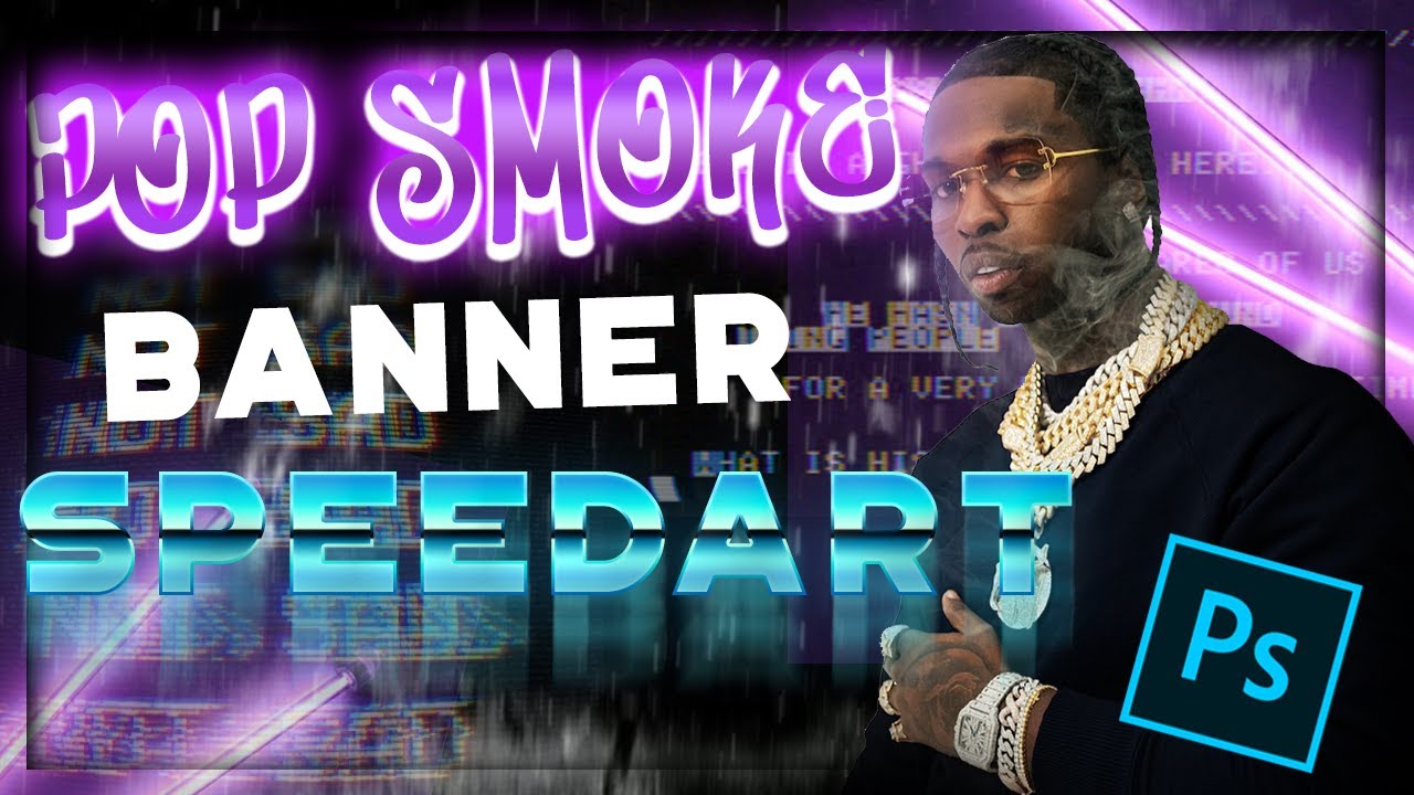 Pop Smoke Banner │SpeedArt - YouTube