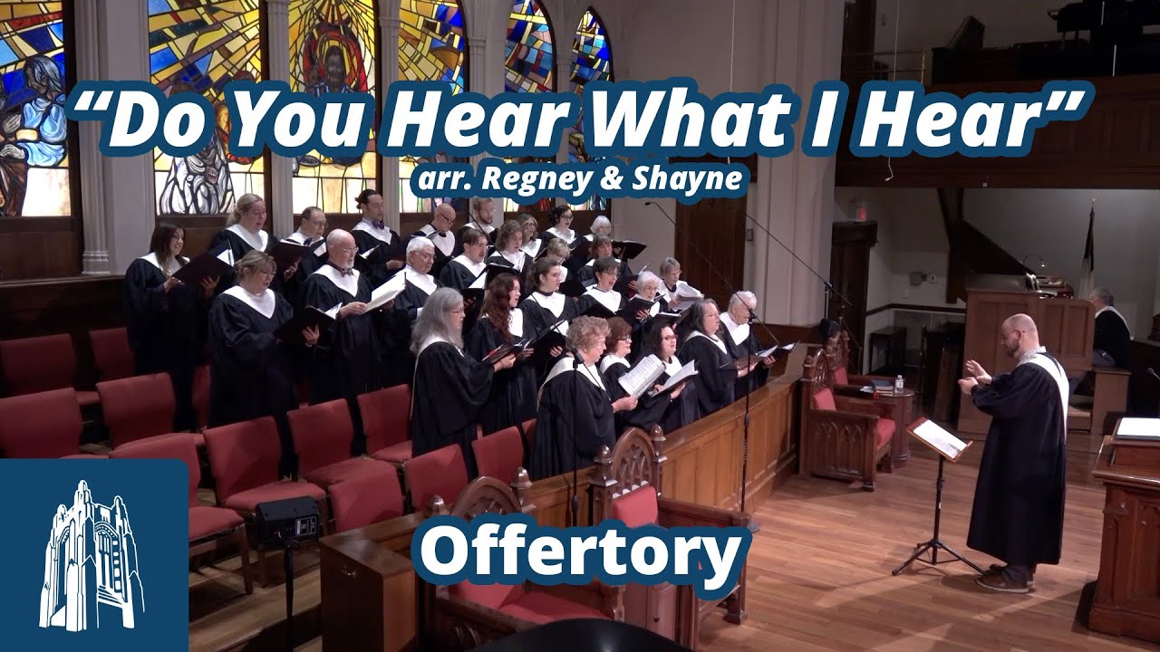 "Do You Hear What I Hear" arr. Regney & Shayne - Offertory - [11/23/25 ...